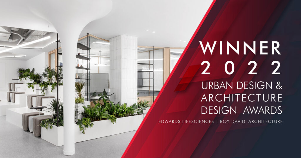 Gold Winner | Edwards Lifesciences | Roy David Architecture